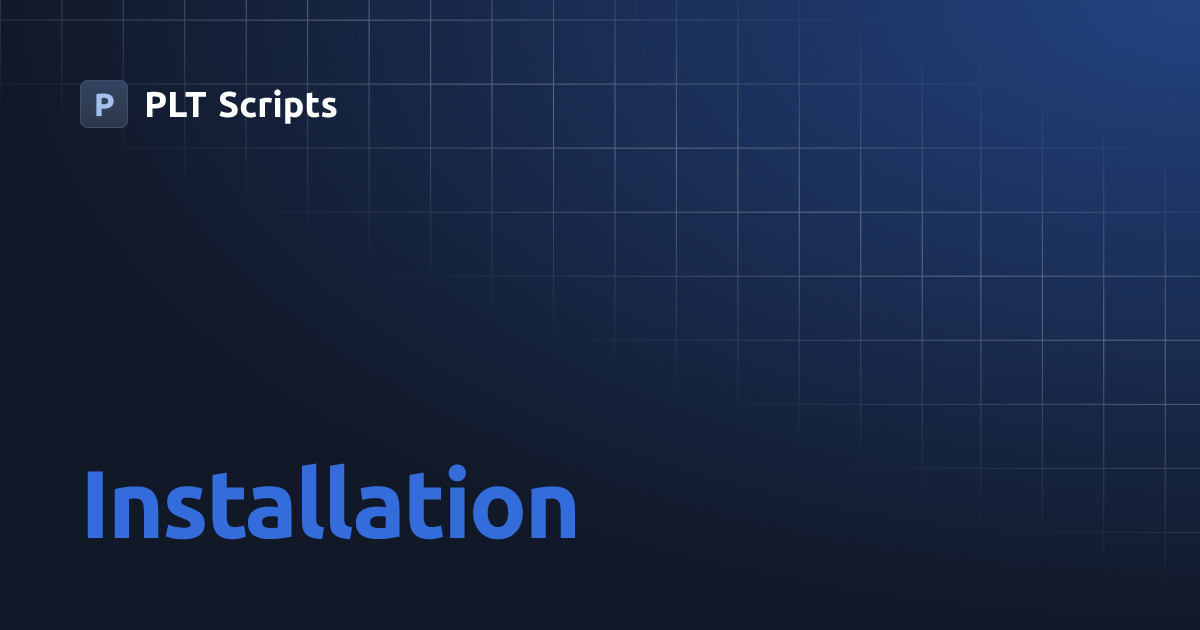 Installation | PLT Scripts
